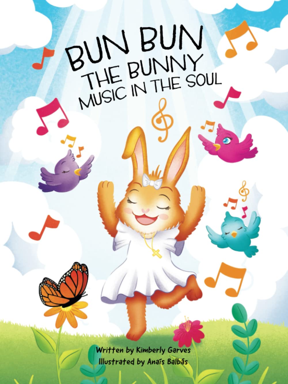 BUN BUN THE BUNNY MUSIC IN THE SOUL : Garves, Kimberly A., Balbas ...