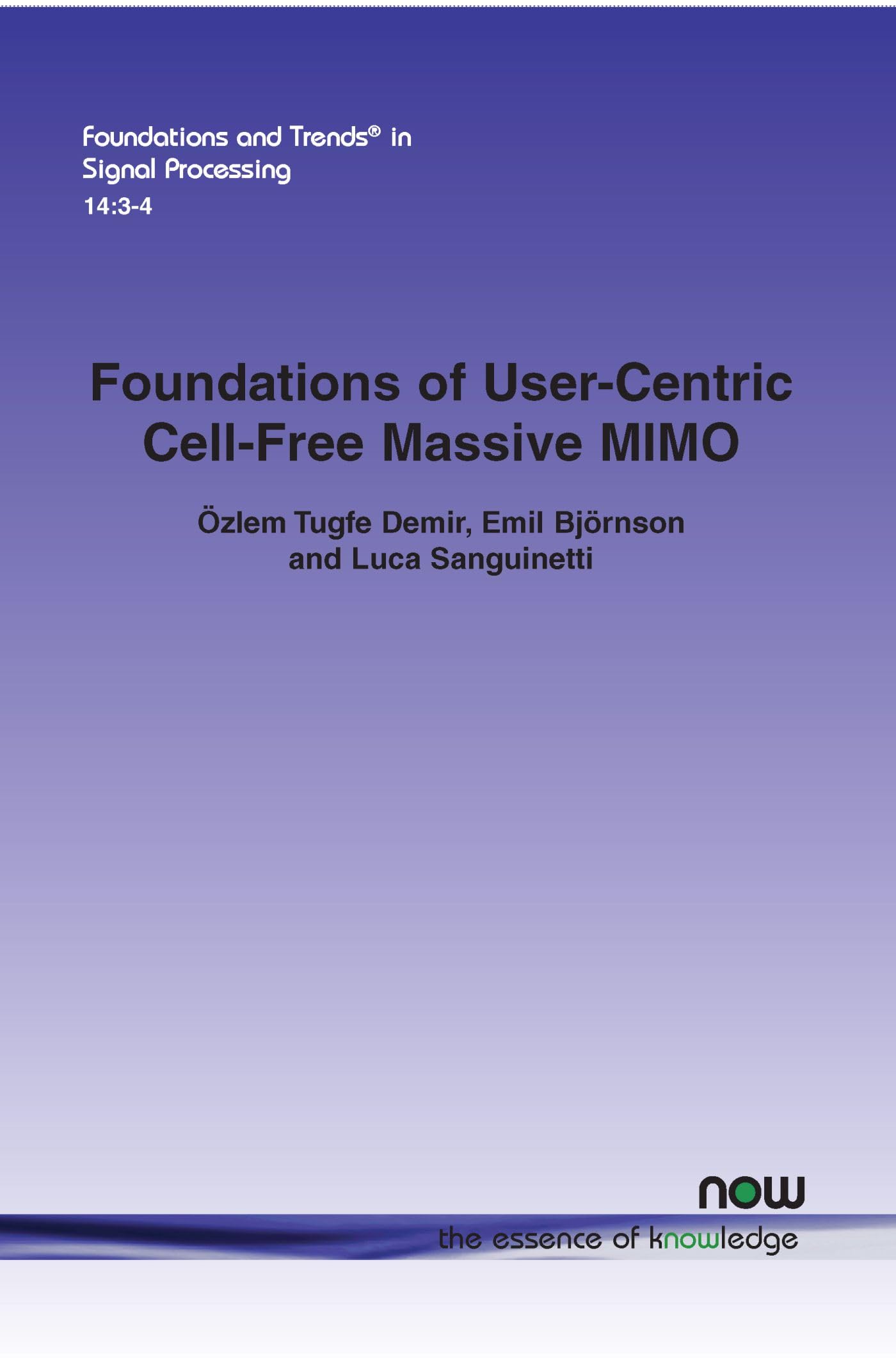 Foundations Of User Centric Cell Free Massive Mimo Foundations And Trends R In Signal