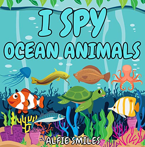 I Spy Ocean Animals: A Fun Guessing Game and Activity Book For Kids ...
