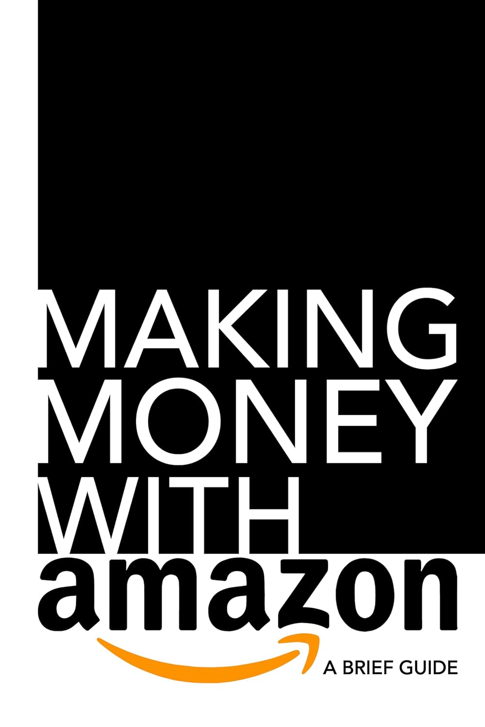 Amazon.com: Making Money With Amazon: A Brief Guide eBook : Greenling ...