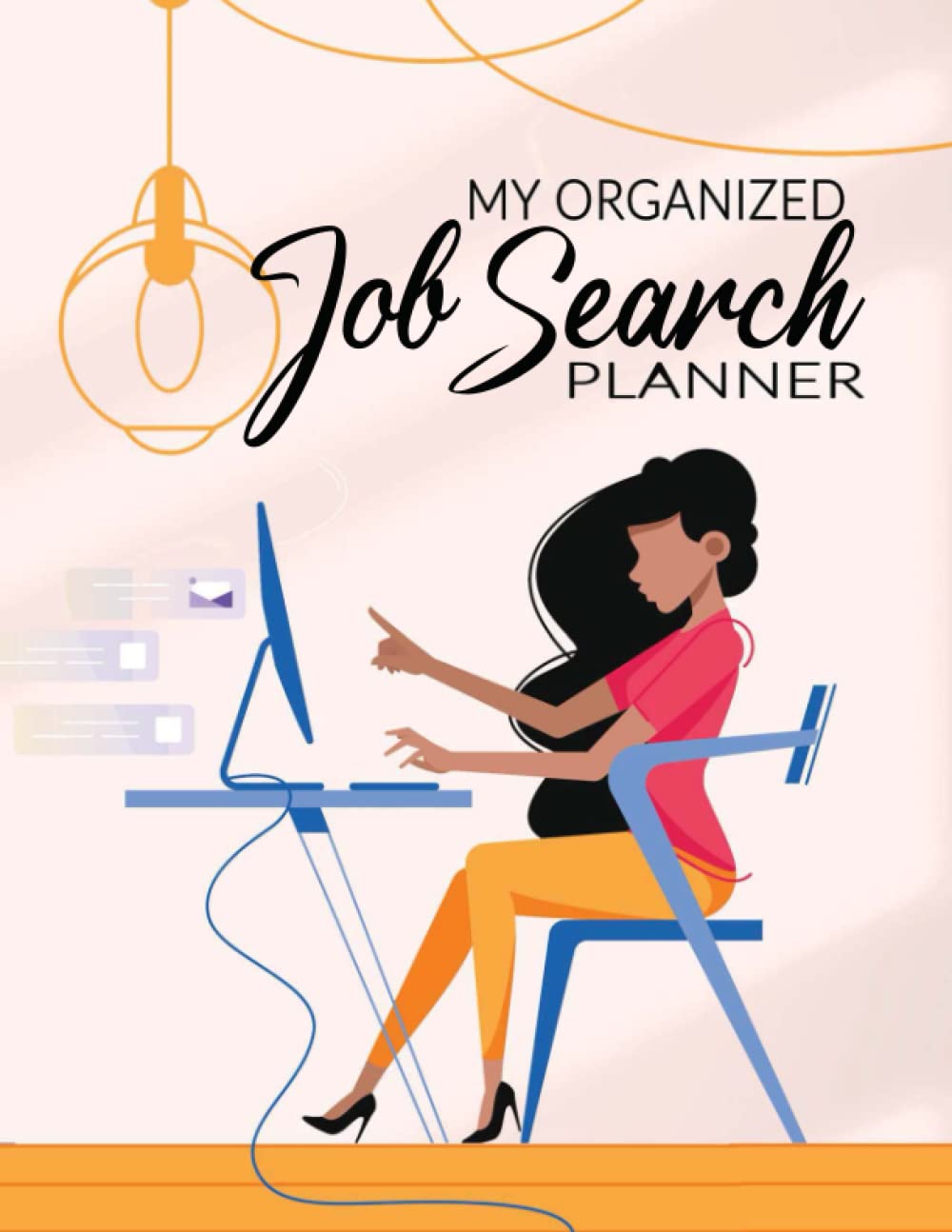 My Organized Job Search Planner: Job Application Tracking Workbook to ...