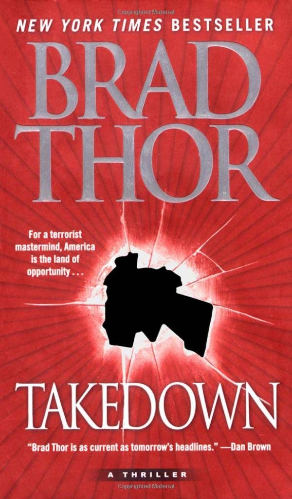 Takedown: A Thriller: Thor, Brad: 9781416505426: Amazon.com: Books