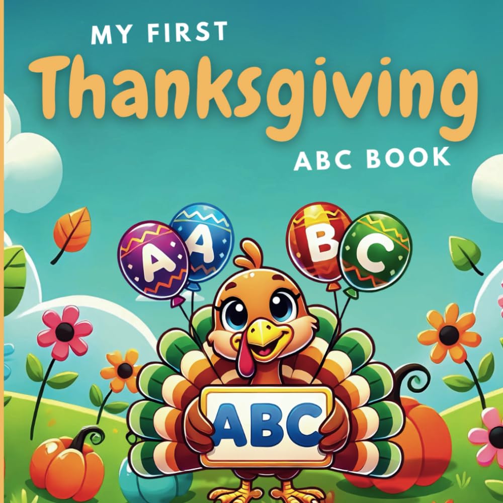 Amazon.com: My First ABC Thanksgiving Book: Colorful Pictures And Easy ...