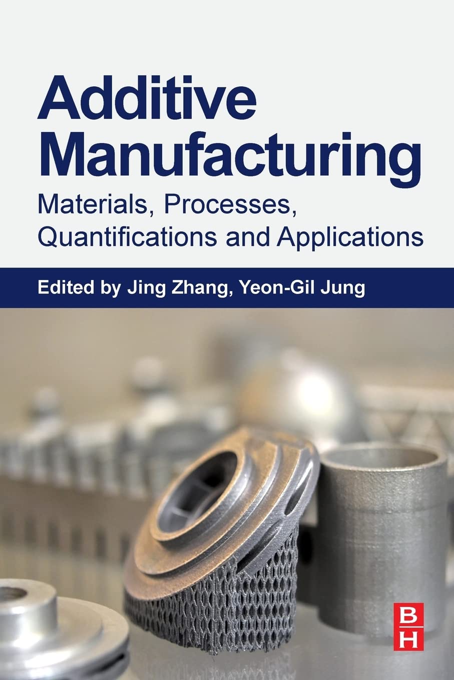 Additive Manufacturing: Materials, Processes, Quantifications and ...