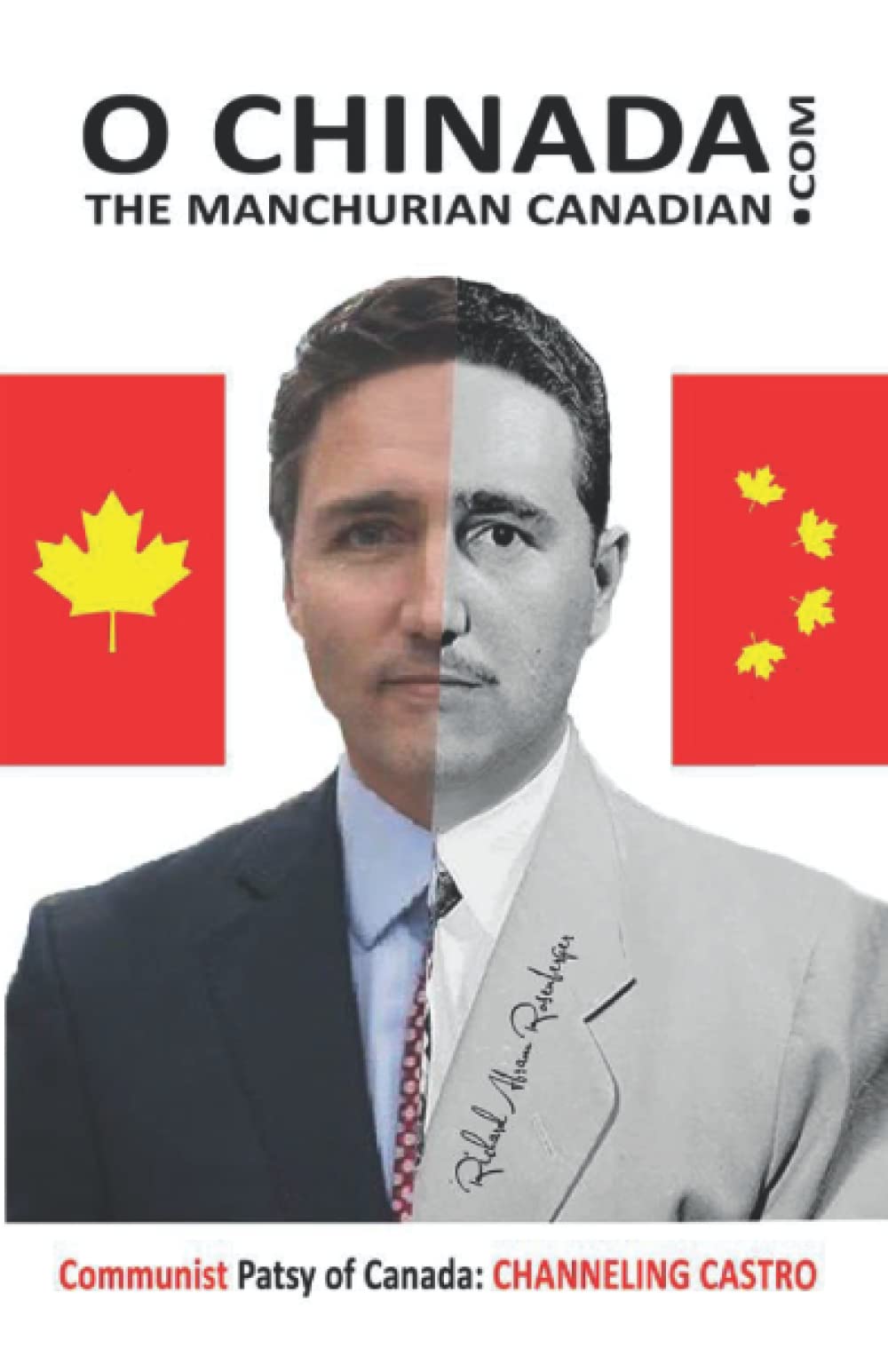 O CHINADA, THE MANCHURIAN CANADIAN: COMMUNIST PATSY OF CANADA ...