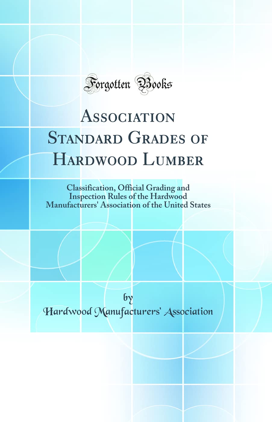 Association Standard Grades of Hardwood Lumber: Classification ...