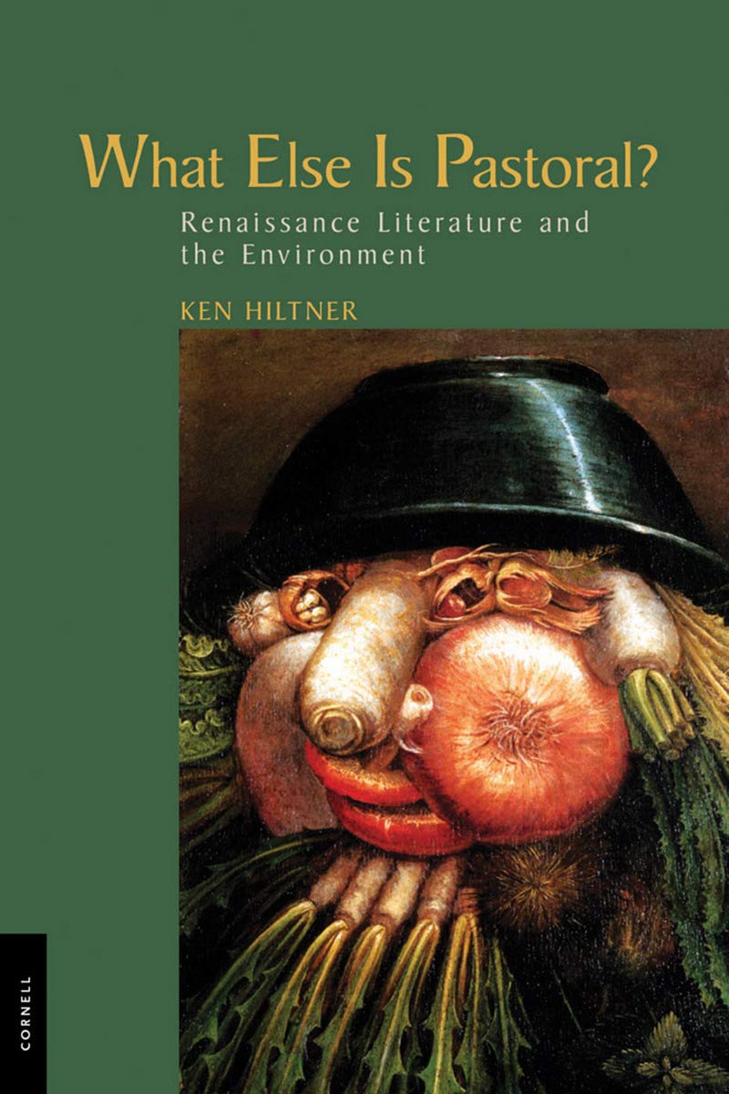 Amazon.com: What Else Is Pastoral?: Renaissance Literature and the ...