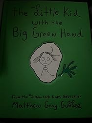Amazon.com: The Little Kid with the Big Green Hand: 9781419771224 ...