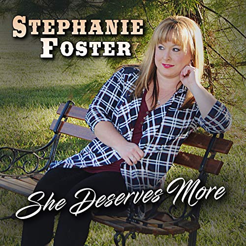 Play She Deserves More by Stephanie Foster on Amazon Music