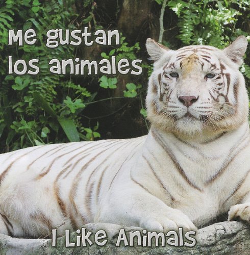 Me Gustan Los Animales / I Like Animals (Spanish and English Edition ...