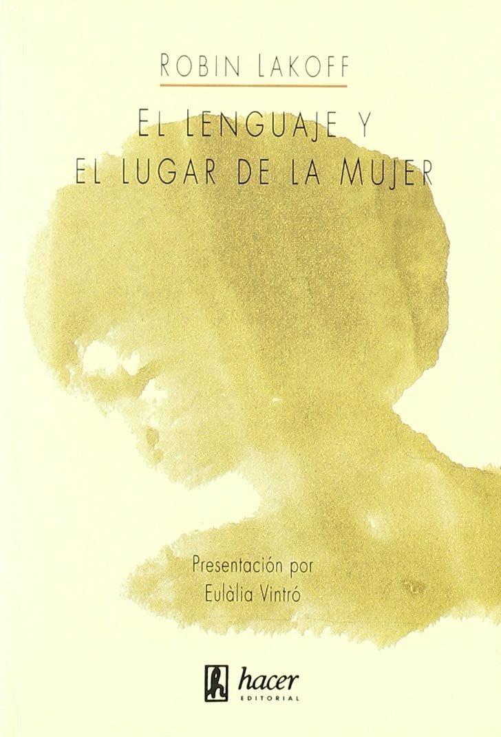 Amazon.com: El lenguaje y el lugar de la mujer: 9788488711052: Lakoff ...
