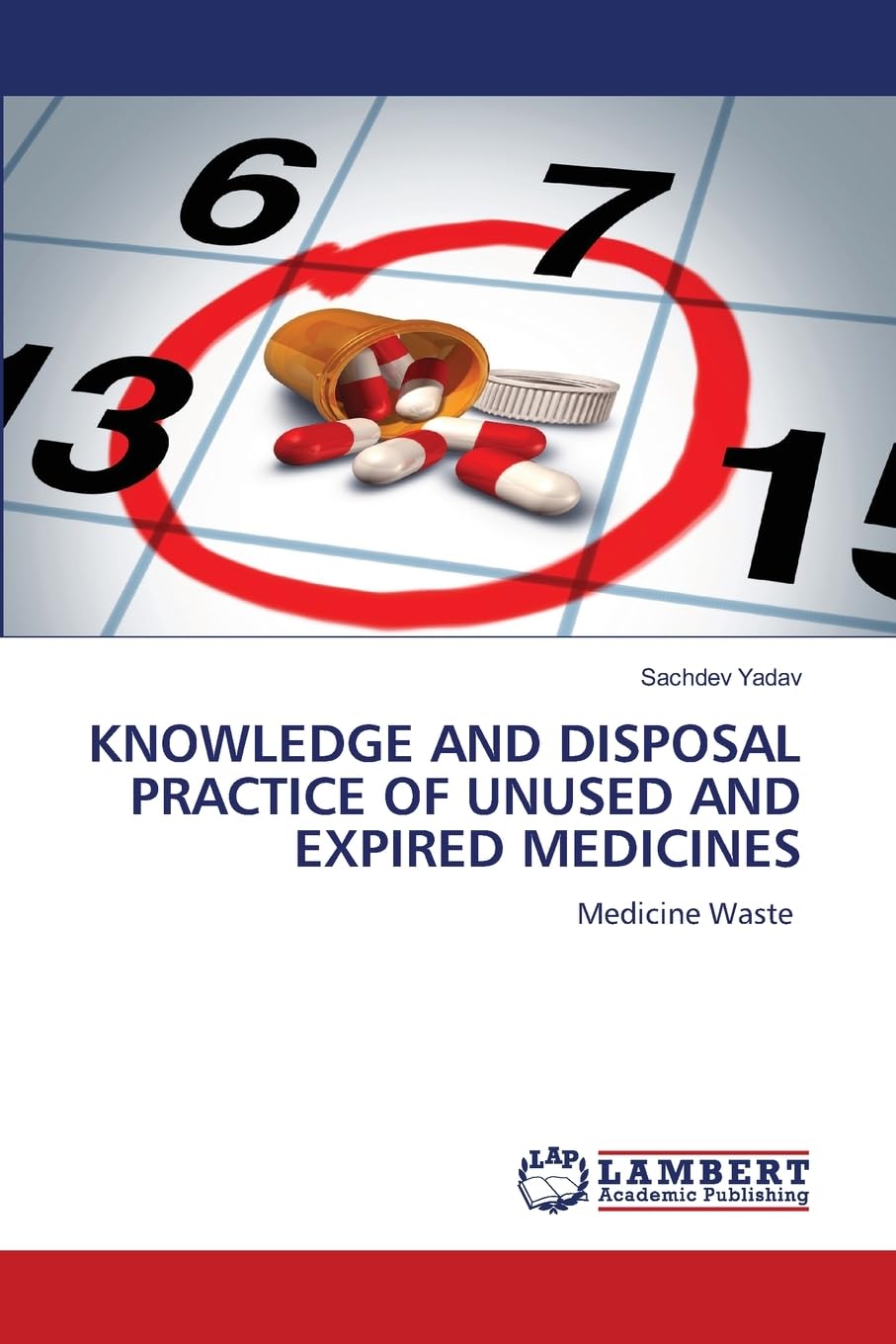 KNOWLEDGE AND DISPOSAL PRACTICE OF UNUSED AND EXPIRED MEDICINES ...