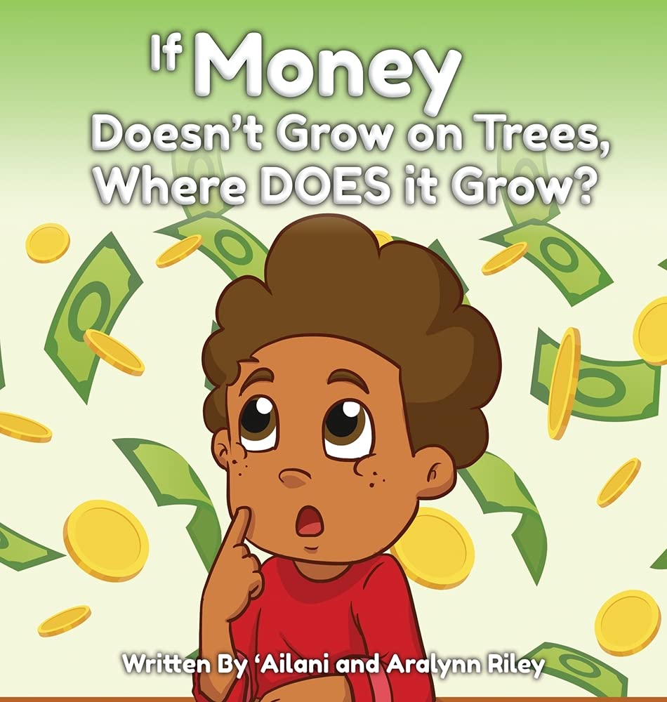Buy If Money Doesn't Grow on Trees, Where Does it Grow? Book Online at ...