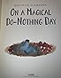 On a Magical Do-Nothing Day: Alemagna, Beatrice, Alemagna, Beatrice ...