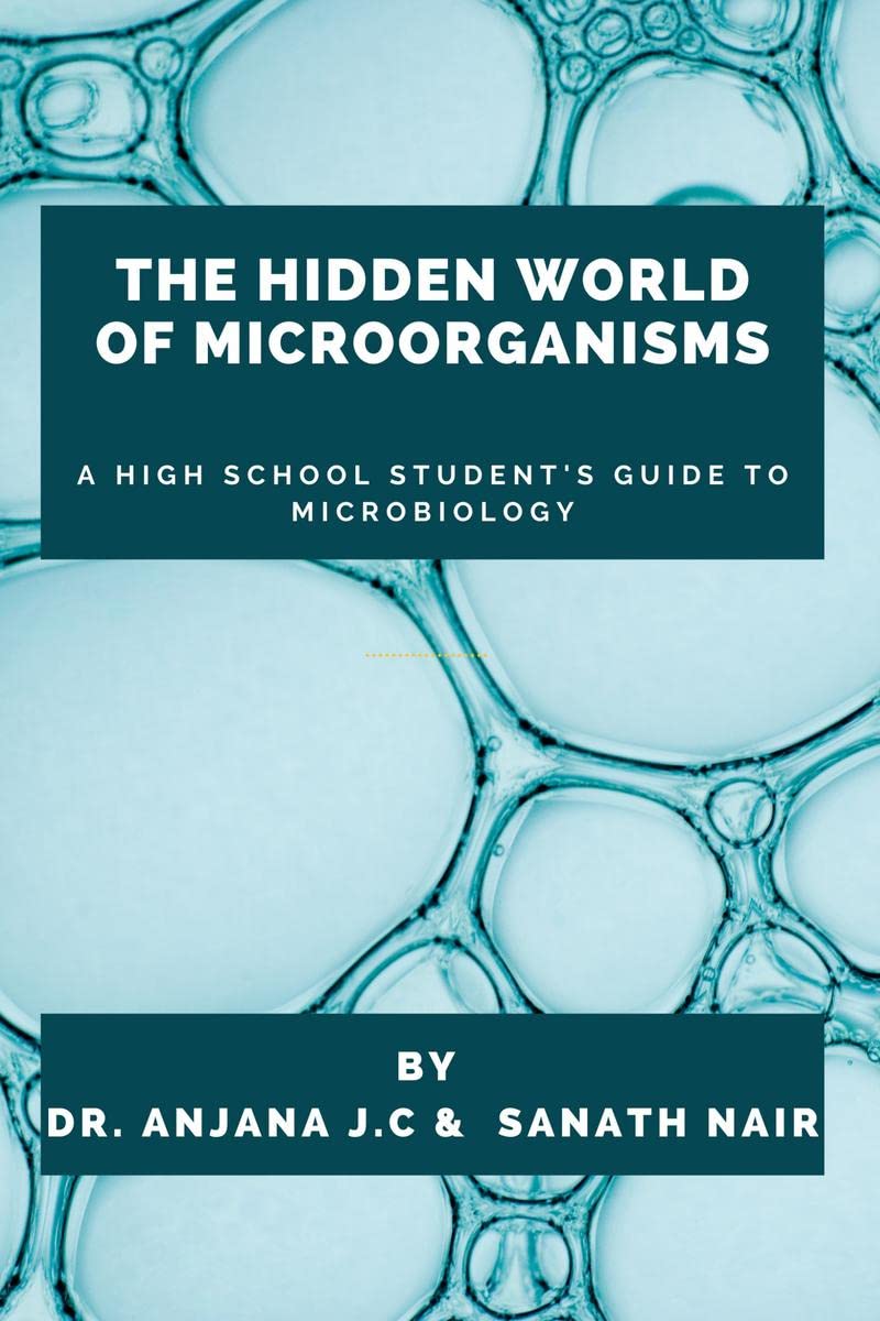 Buy The Hidden World of Microorganisms : A High School Student's Guide ...