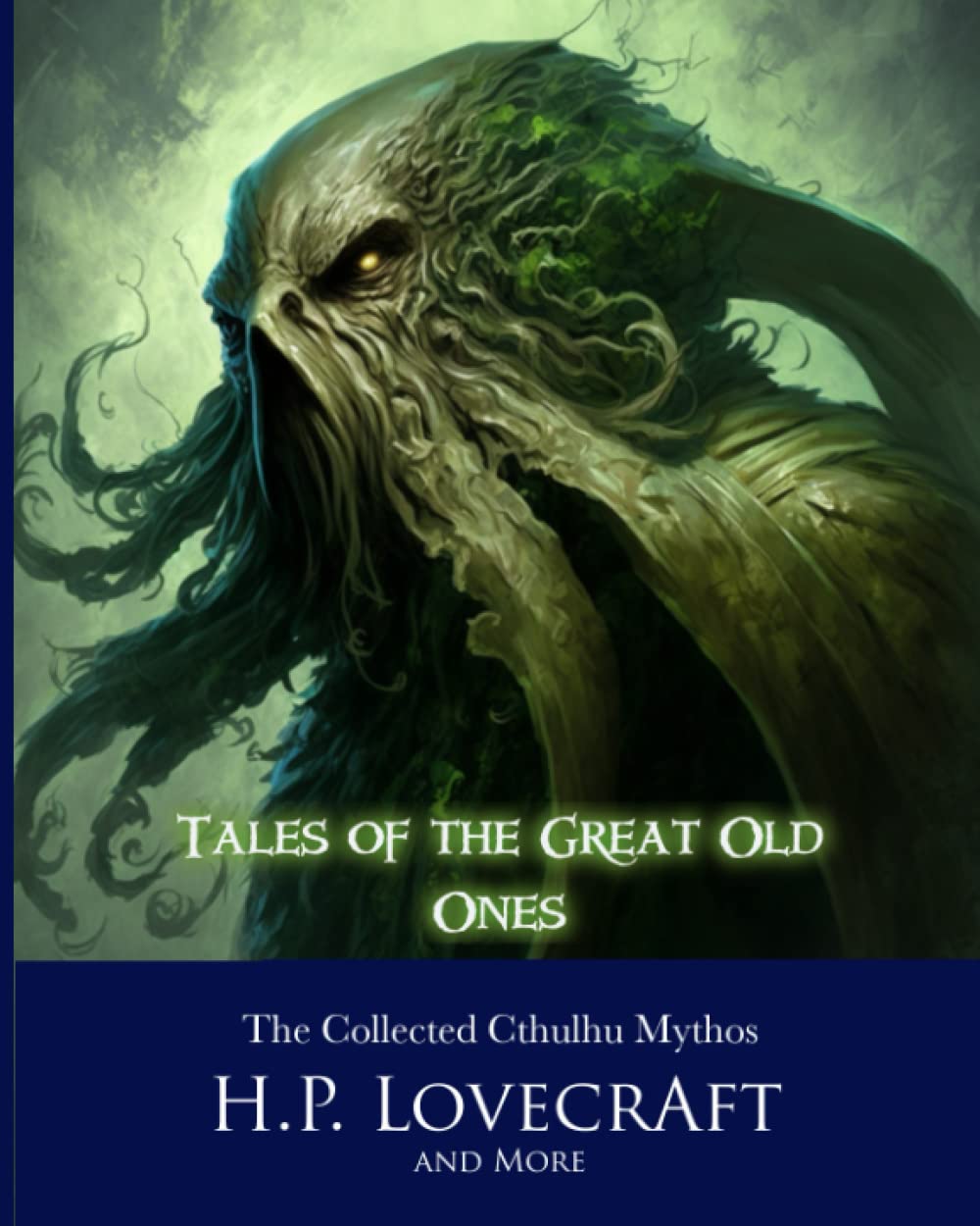 Tales of the Great Old Ones: The Collected Cthulhu Mythos (Illustrated ...