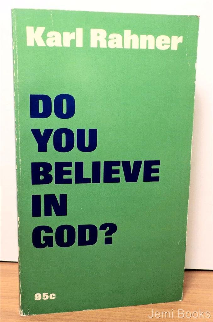 Do You Believe in God?: RAHNER KARL: 9780809115501: Amazon.com: Books