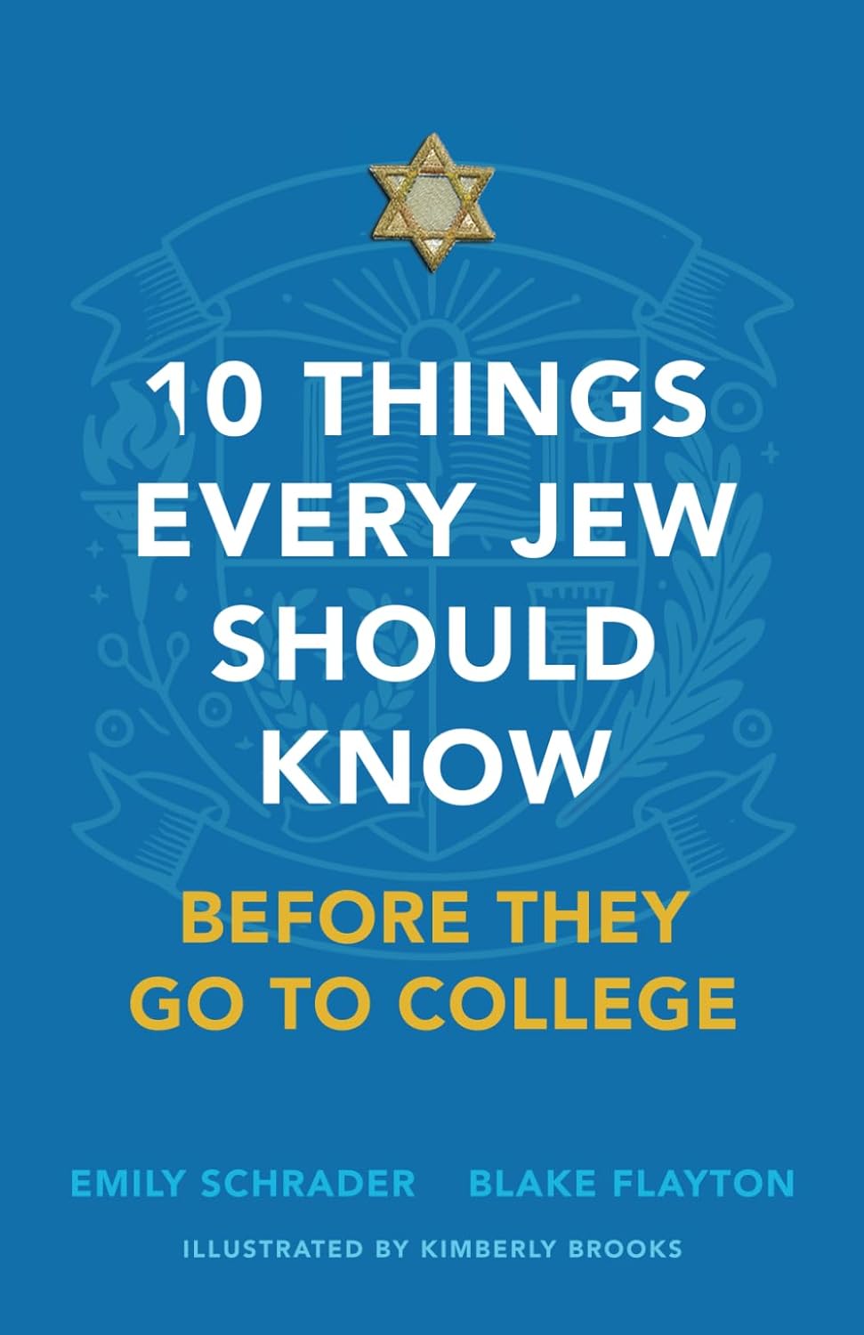 10 Things Every Jew Should Know Before They Go to College: An ...
