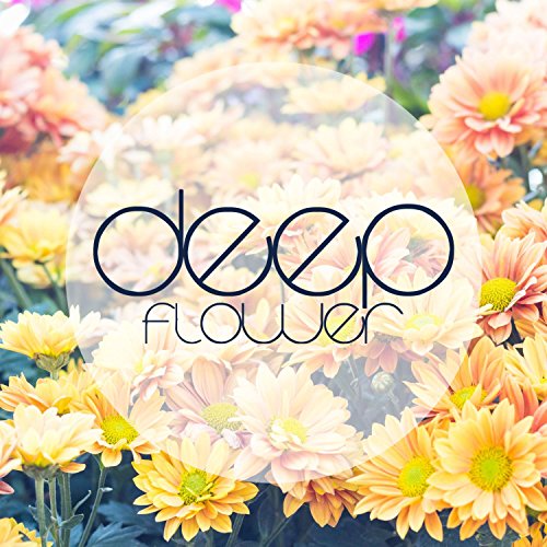 Play Deep Flowers by VARIOUS ARTISTS on Amazon Music
