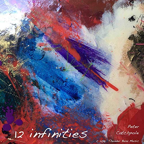 Play 12 Infinities by Peter Catchpole on Amazon Music