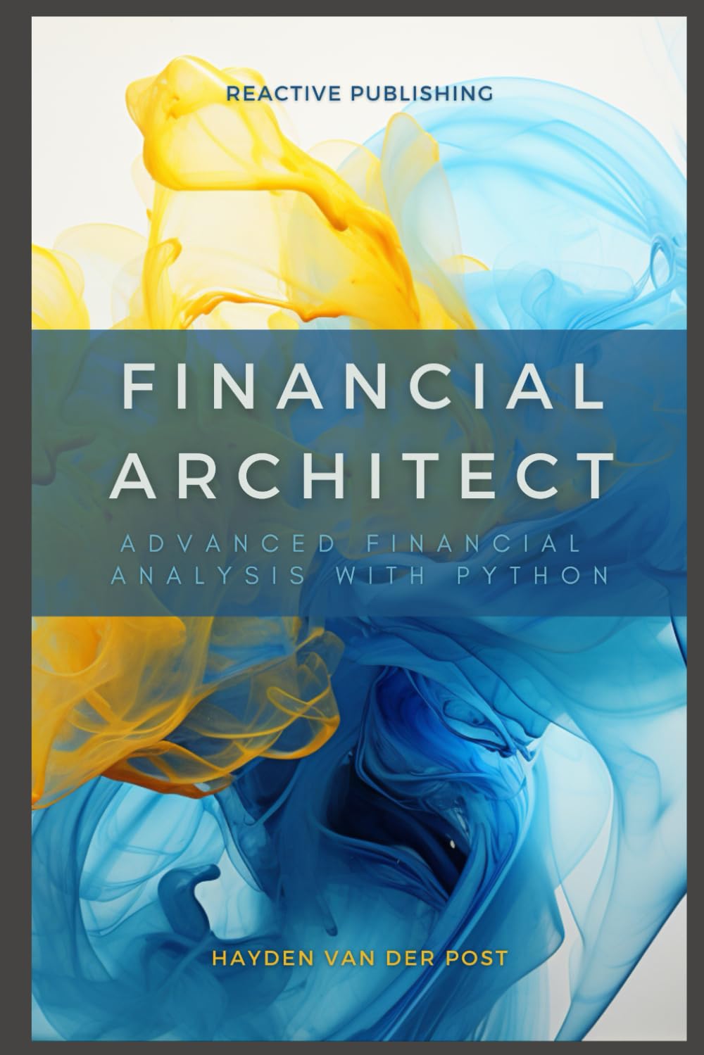 Financial Architect: Advanced Financial Analysis with Python: Python ...