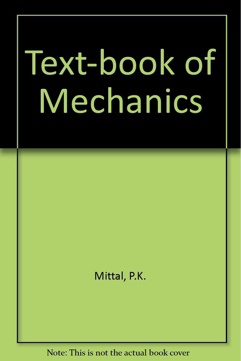 Textbook of Mechanics: Mittal, P.K.: 9788124104972: Amazon.com: Books