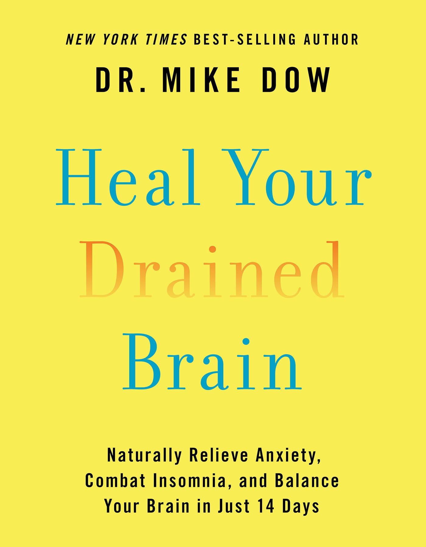 Heal Your Drained Brain: Naturally Relieve Anxiety, Combat Insomnia ...
