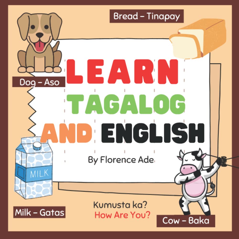 Learn Tagalog and English: Bilingual Book designed to teach your child ...