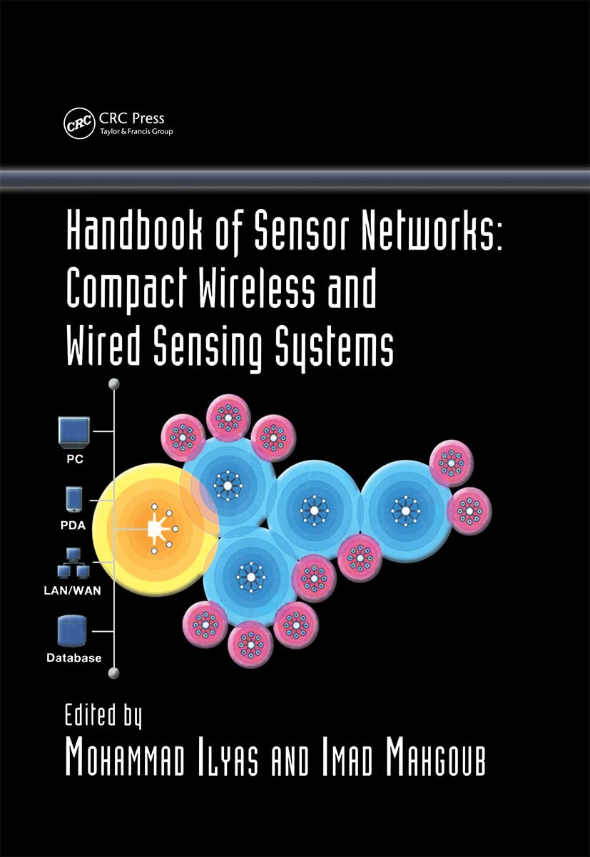 Handbook of Sensor Networks: Compact Wireless and Wired Sensing Systems ...