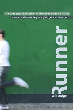 Runner: How to Break into the Film, TV and Commercials Industry as a ...