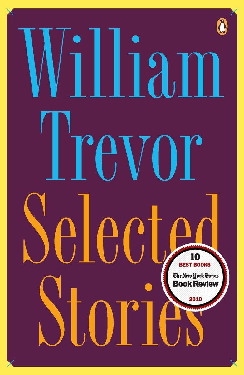 Selected Stories: Trevor, William: 9780143115960: Amazon.com: Books