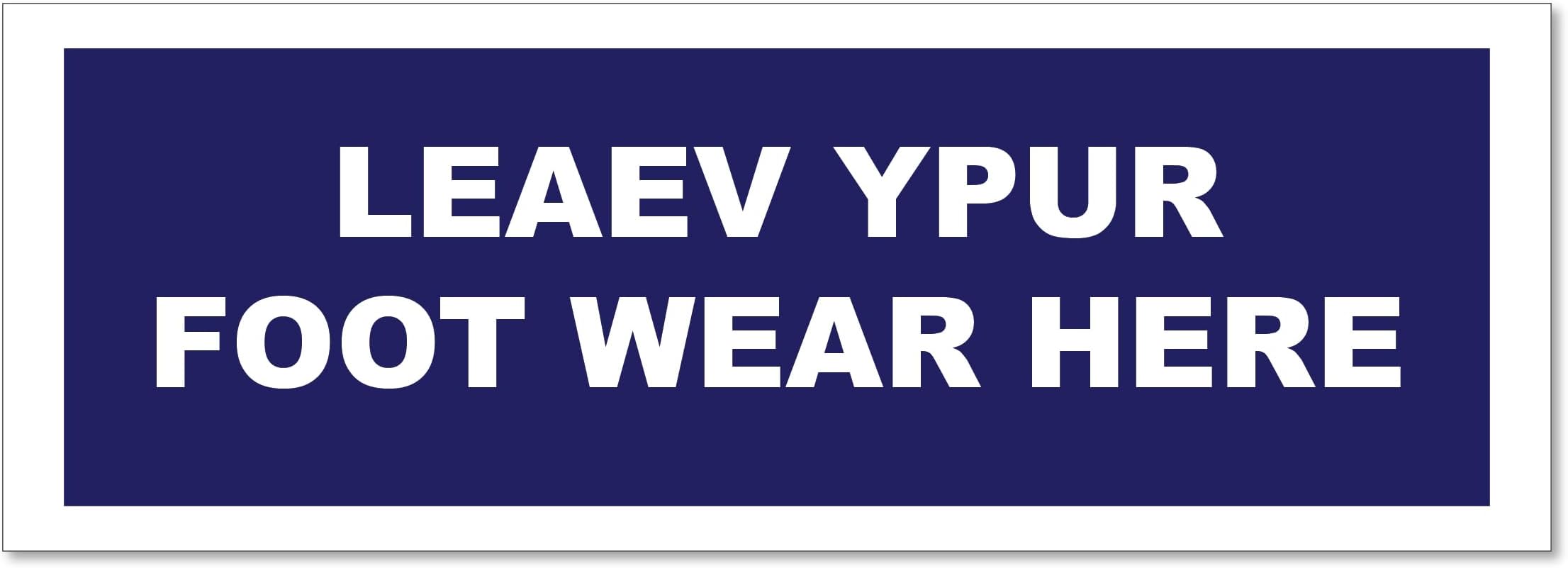 SIGN EVER Please Leave Your Footwear Outside Sign Board For Office Bank ...