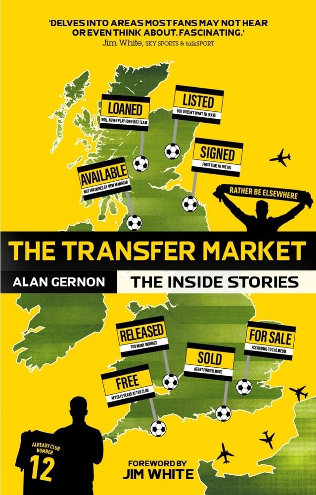 The Transfer Market: The Inside Stories: Gernon, Alan: 9781785314520 ...