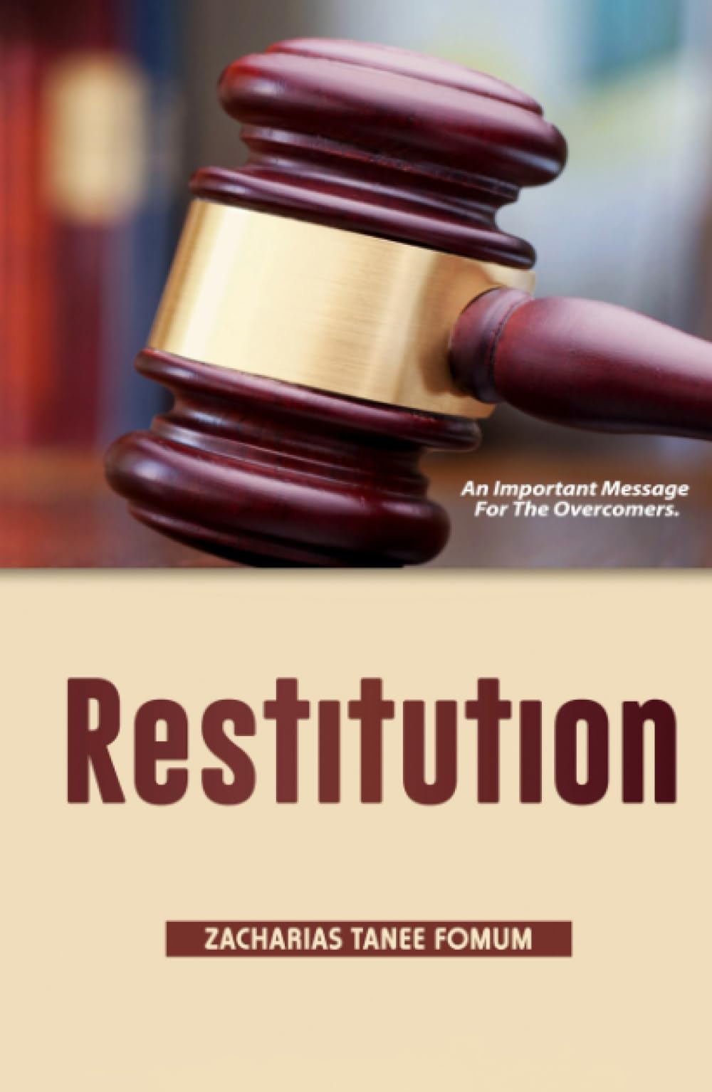 Restitution: An Important Message for the Overcomers (Practical Helps ...