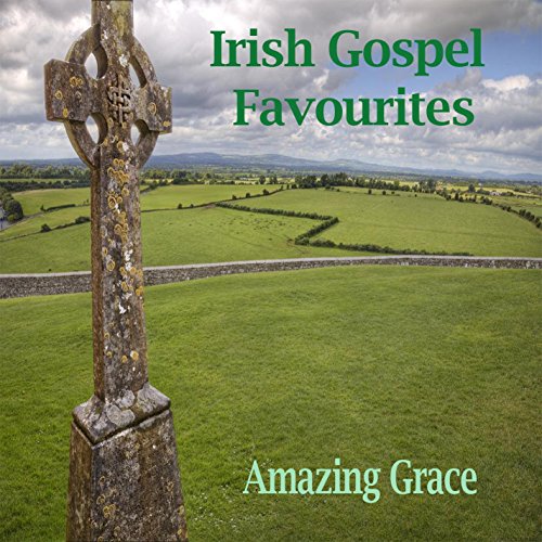 Play Irish Gospel Favourites - Amazing Grace by The Irish Showtime Band ...