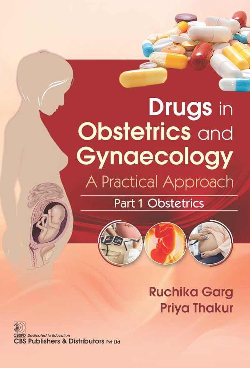 Drugs in Obstetrics and Gynecology A Practical Approach, Part I ...