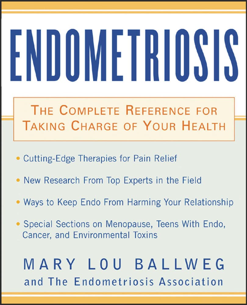 Endometriosis : The Complete Reference for Taking Charge of Your Health ...