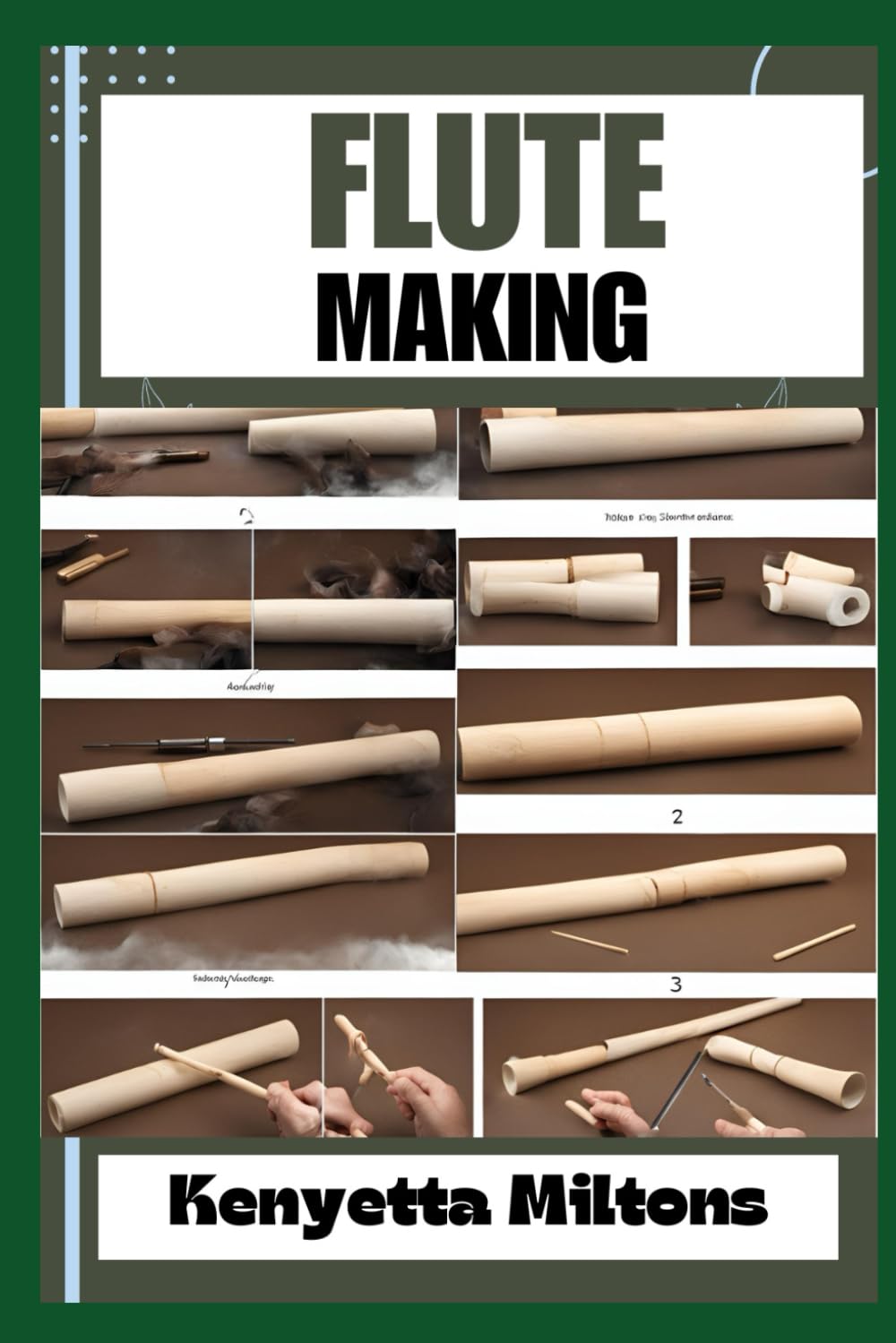 FLUTE MAKING: Crafting Masterful Flutes: A Comprehensive Guide to ...