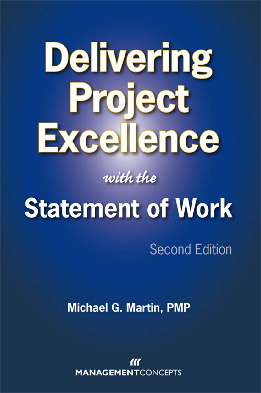 Delivering Project Excellence With the Statement of Work: Martin ...
