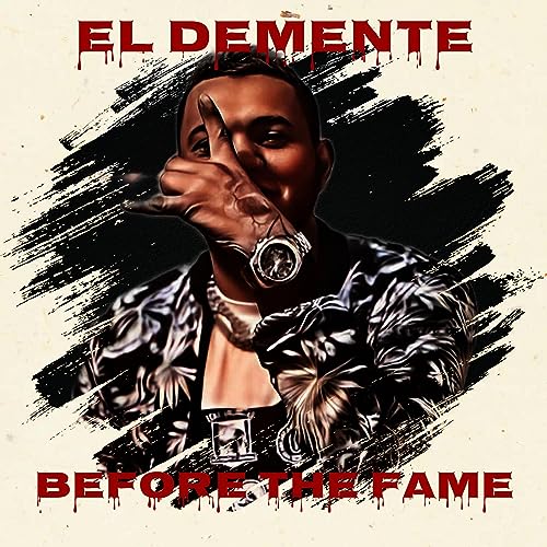 Play Before The Fame by El Demente on Amazon Music Unlimited