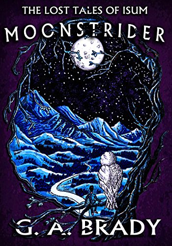 Moonstrider (The Lost Tales of Isum Book 1) eBook : Brady, Guy: Amazon ...