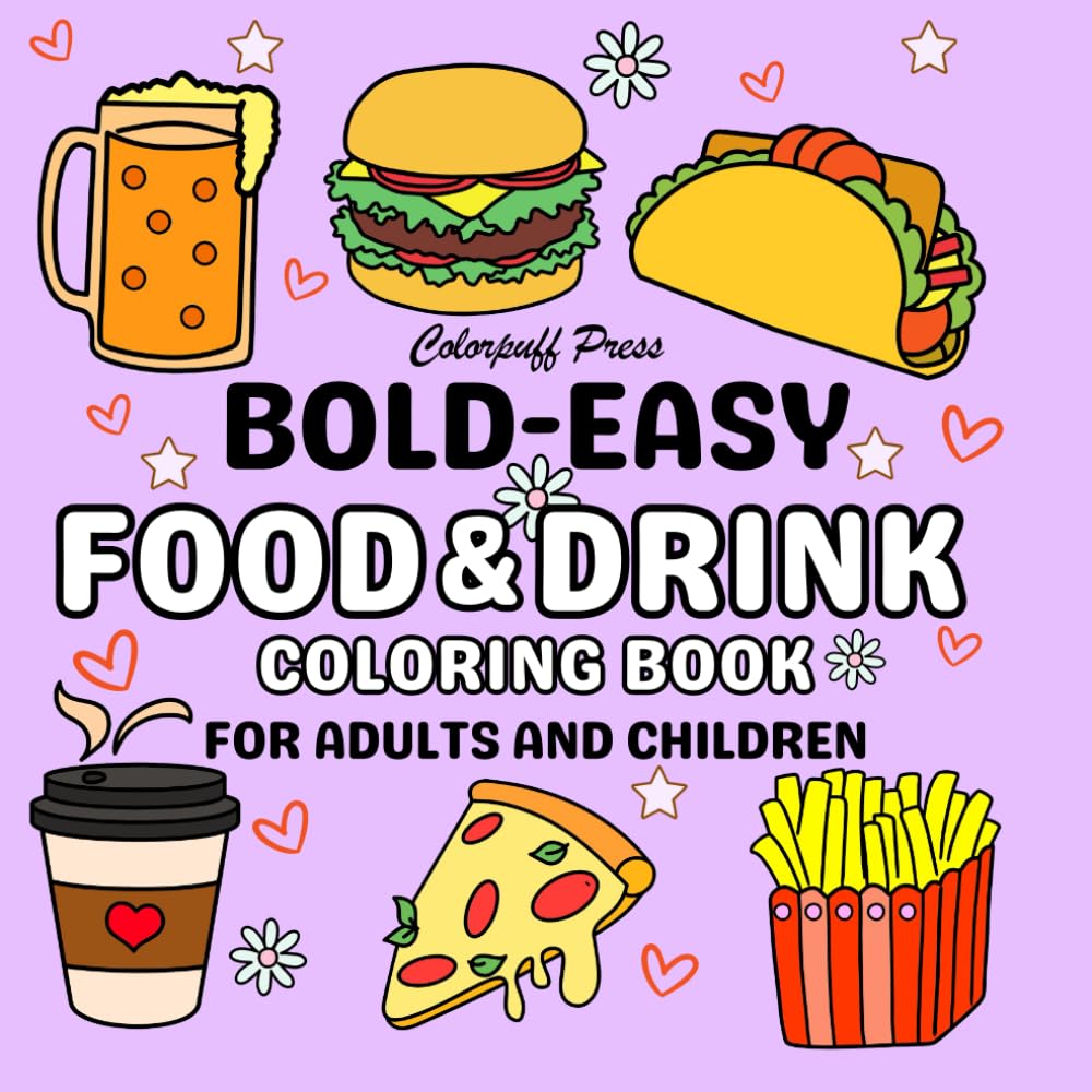 Bold and Easy Food and Drink Coloring Book: Simple Coloring Book for ...