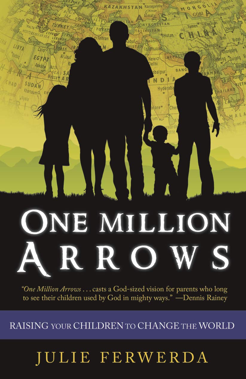 One Million Arrows: Raising Your Children to Change the World - Kindle edition by Ferwerda ...