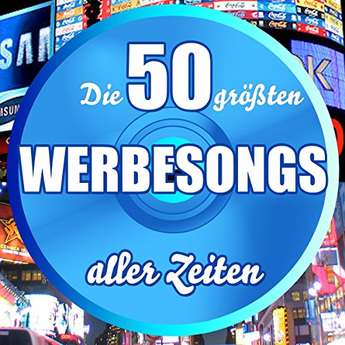 Die 50 größten Werbesongs aller Zeiten von Die Hit Experten bei Amazon ...