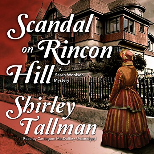 Amazon.com: Scandal on Rincon Hill: A Sarah Woolson Mystery (Audible ...
