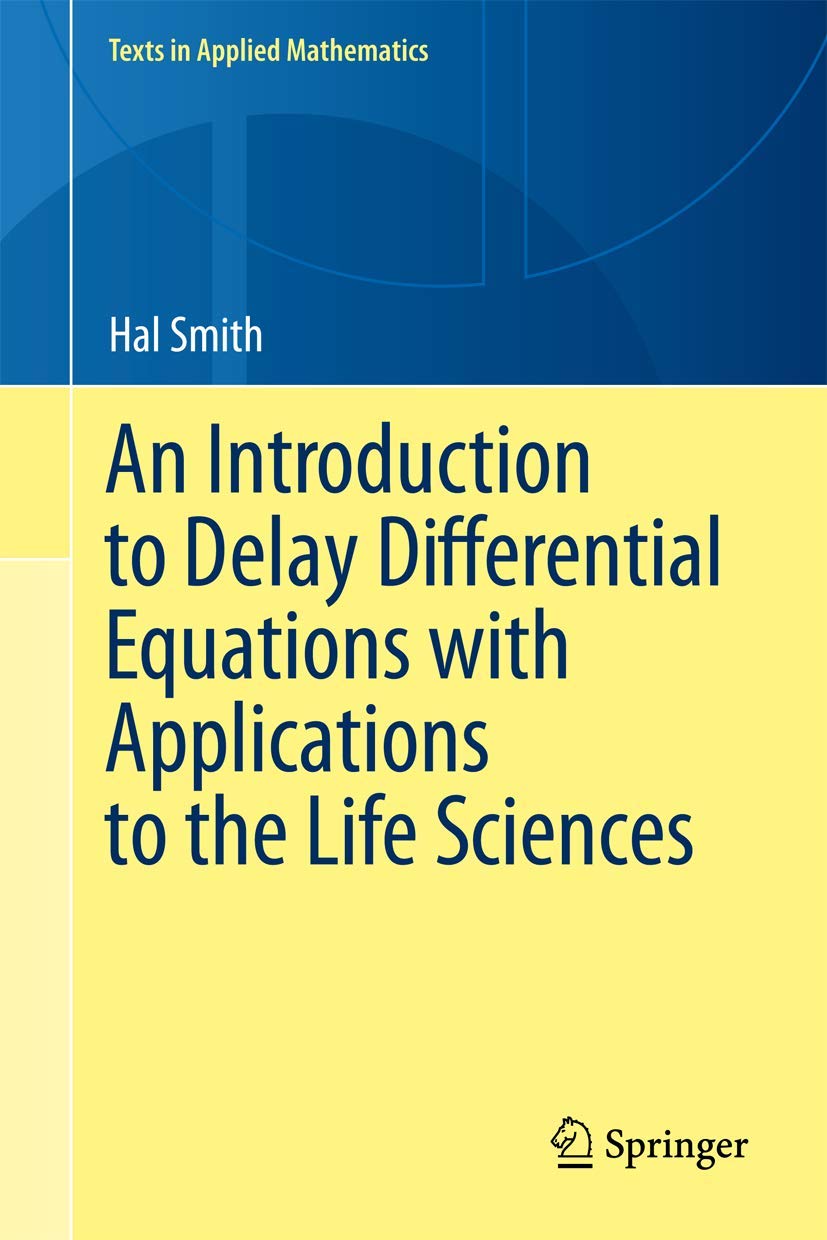 An Introduction to Delay Differential Equations with Applications to ...