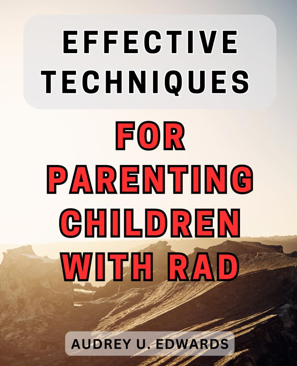 Amazon.com: Effective Techniques for Parenting Children with RAD ...