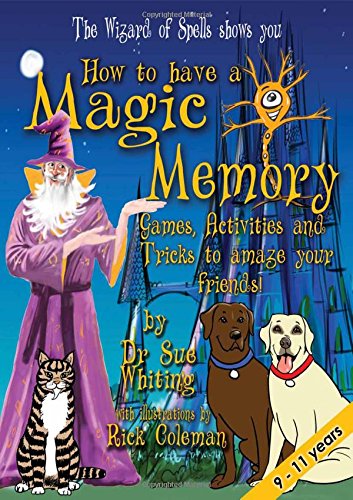 How to Have a Magic Memory (Wizard of Spells): Whiting, Dr Sue ...
