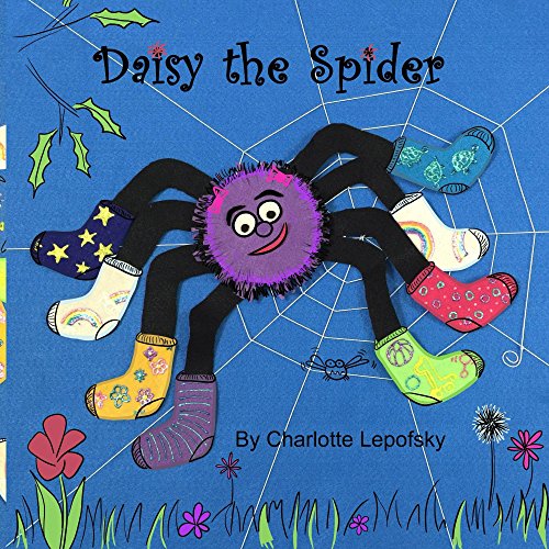 Daisy the Spider - Kindle edition by Lepofsky, Charlotte, Lepofsky ...