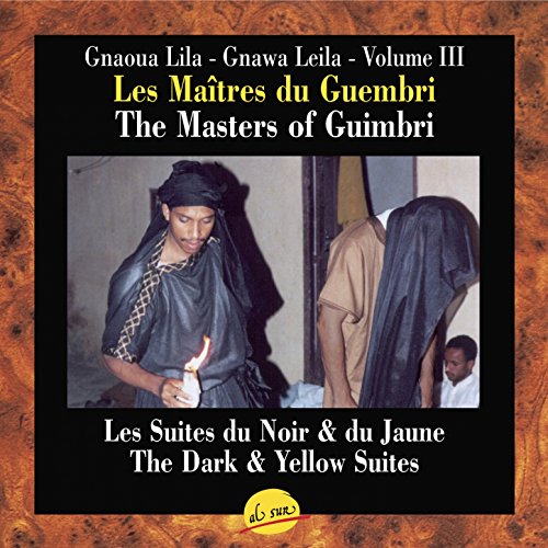 Les Maîtres du Guembri, Volume V, The Masters of Guimbri, Gnawa Leila ...